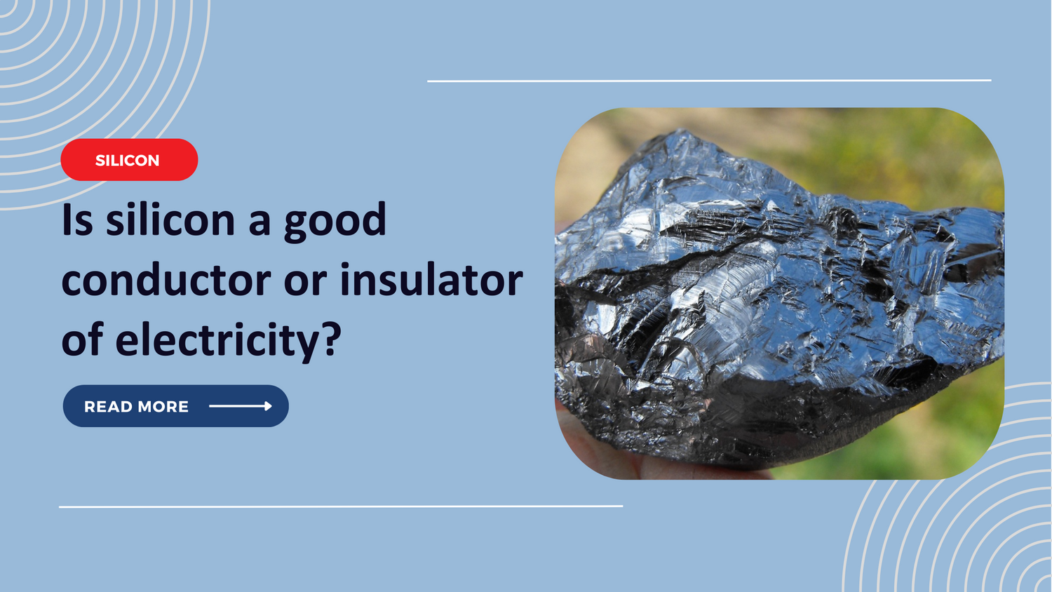 Is silicon a good conductor or insulator of electricity?