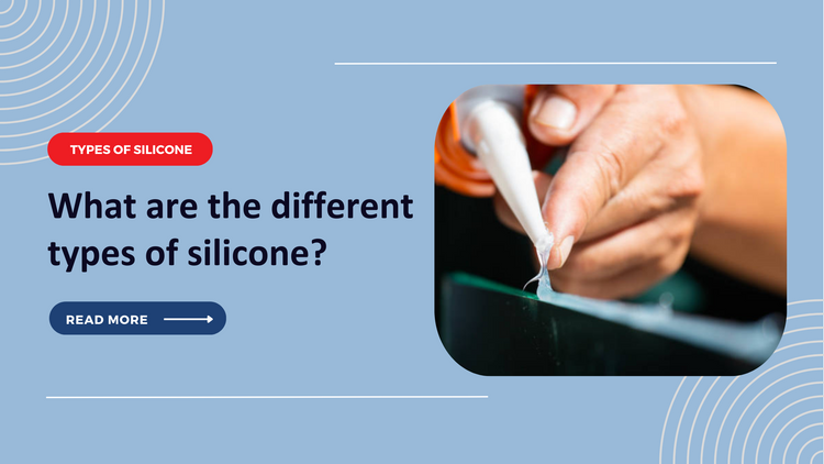 What are the different types of silicone?